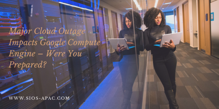 Major Cloud Outage Impacts Google Compute Engine - Were You Prepared?