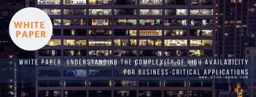 White Paper Understanding the Complexity of High Availability for Business-Critical Applications ...