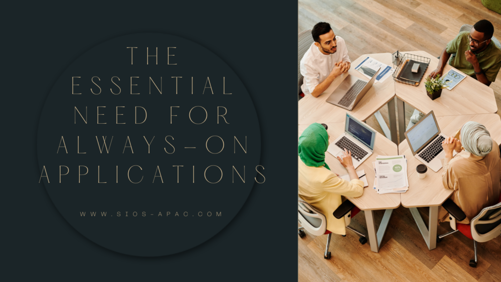 The Essential Need for Always-On Applications - SIOS SANless clusters